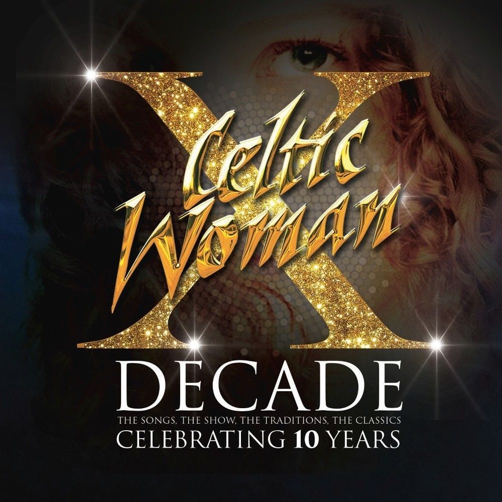 Celtic Woman – Decade - Celtic Collections