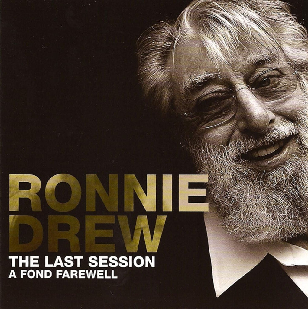 Ronnie Drew - The Last Session A Fond Farewell - Celtic Collections
